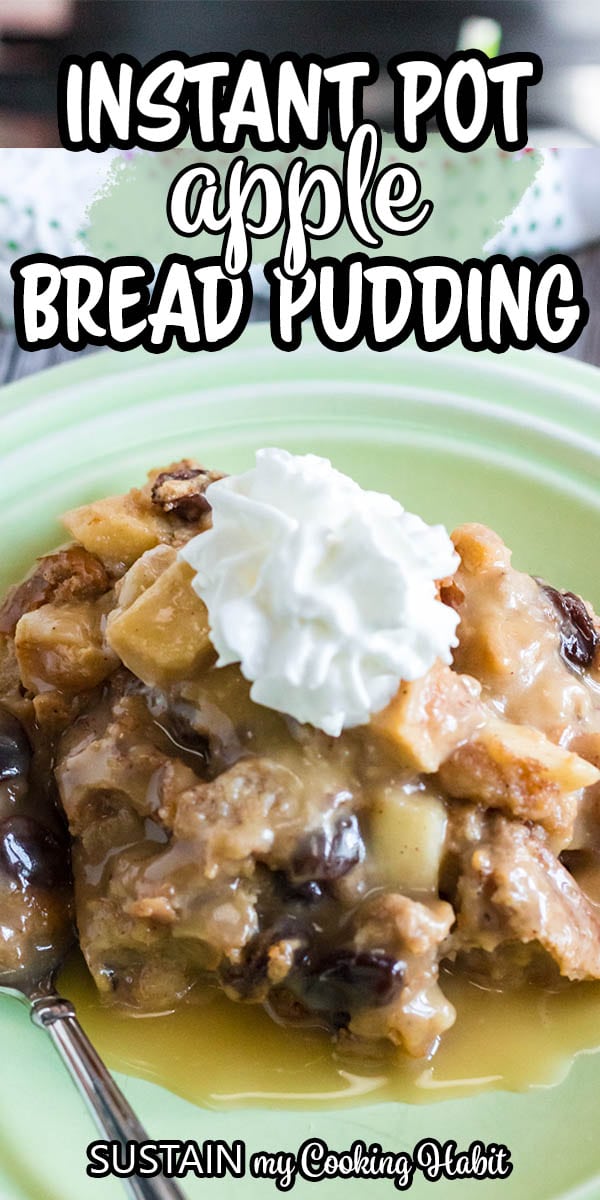 Instant Pot Apple Bread Pudding - Sustain My Cooking Habit