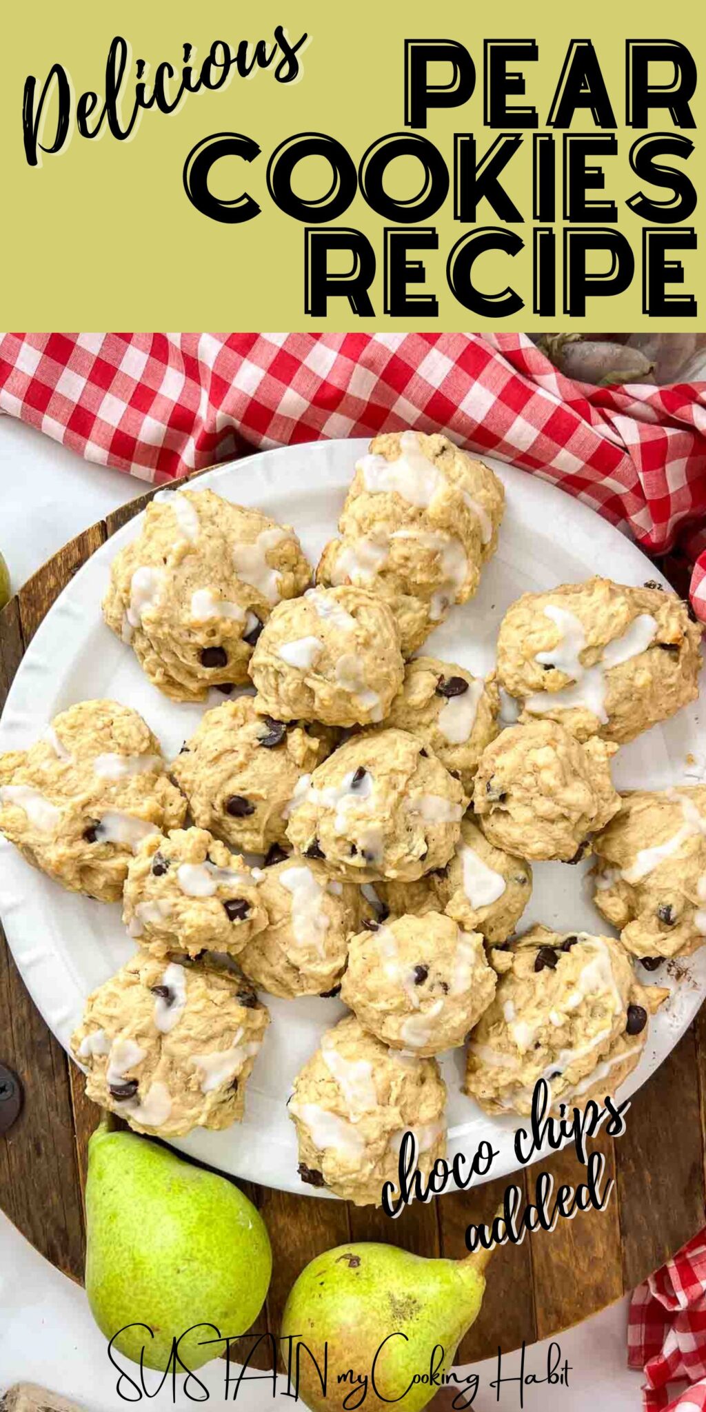 Perfect Pear Cookies Recipe - Sustain My Cooking Habit