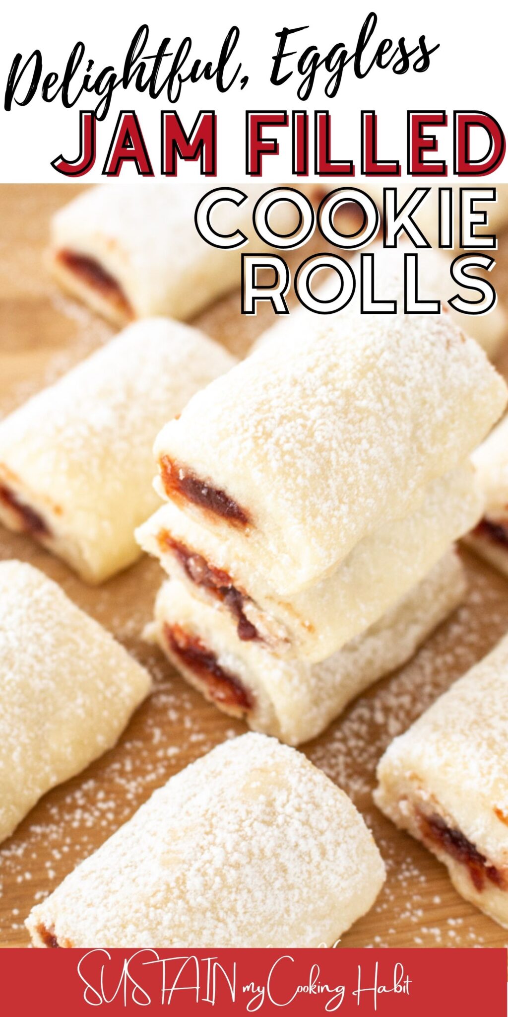 Jam Filled Cookie Rolls (No Eggs) - Sustain My Cooking Habit
