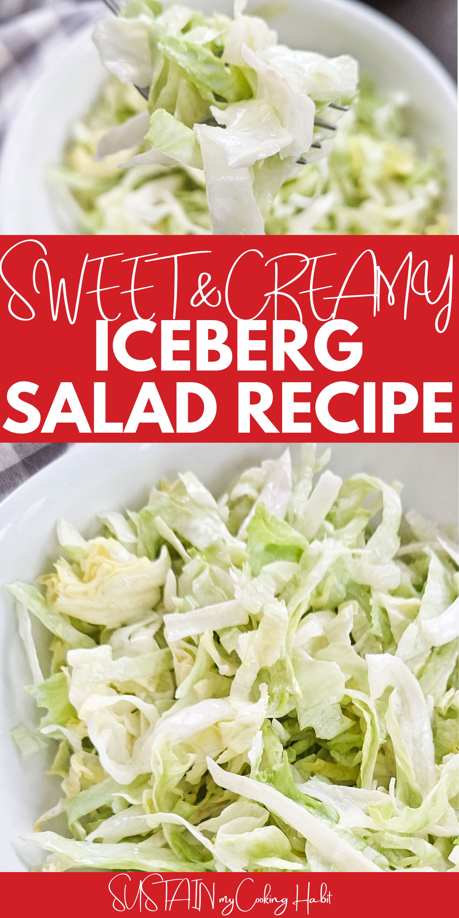 Sweet & Creamy Iceberg Salad Recipe - Sustain My Cooking Habit